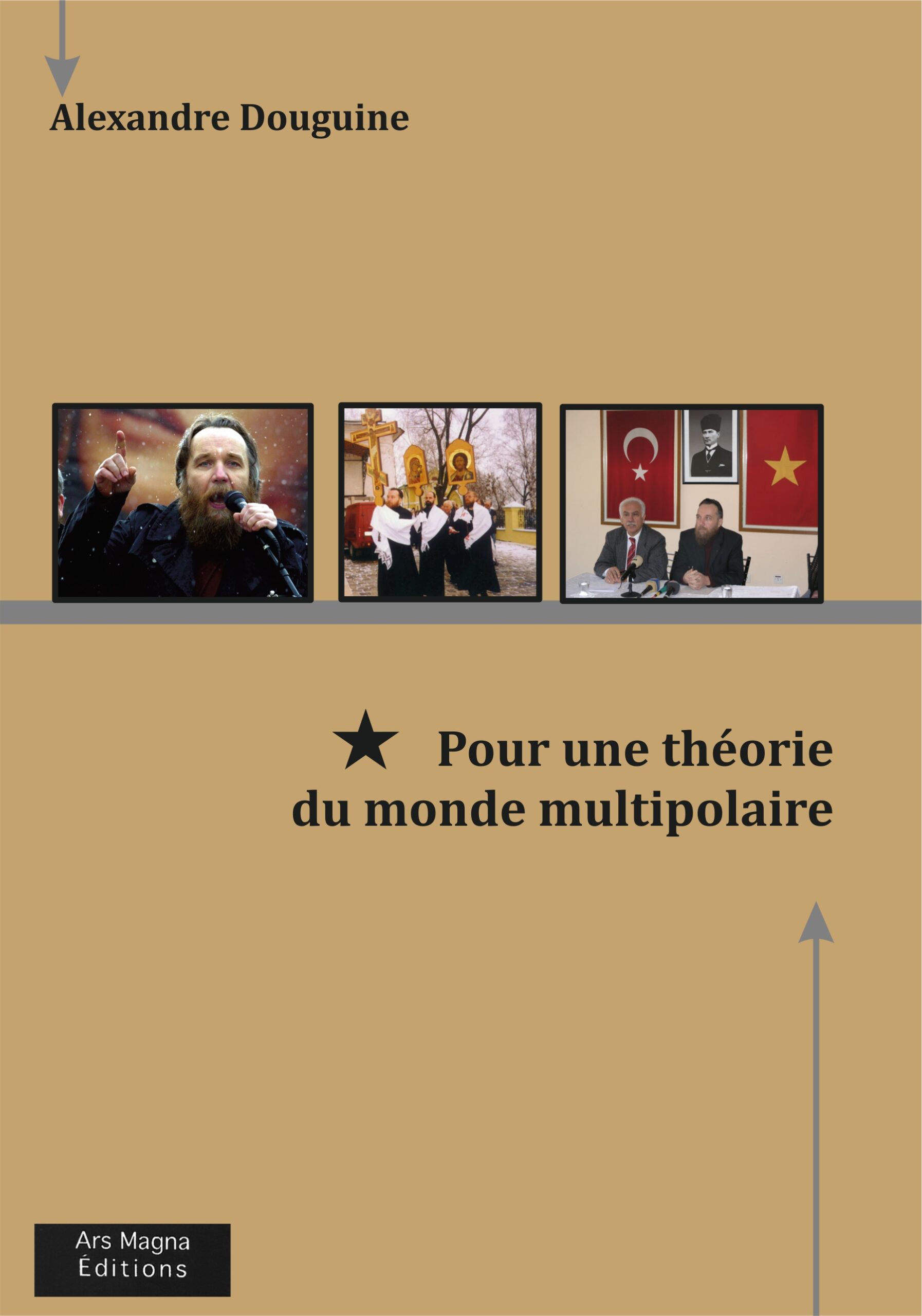 Douguine, Alexandre - Pour une théorie du monde multipolaire - Ars Magna